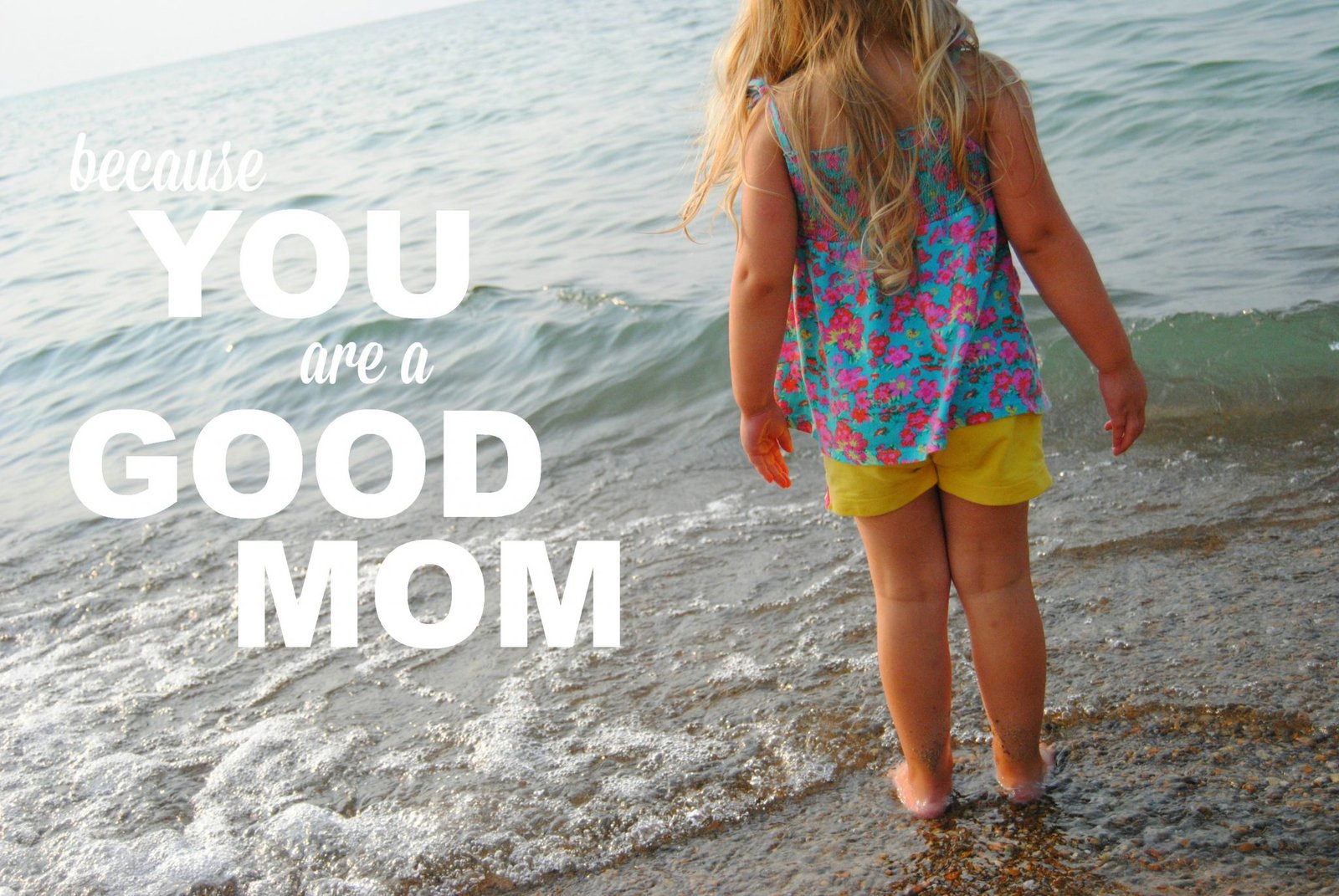 Because you are a good mom - Fancy Little Things